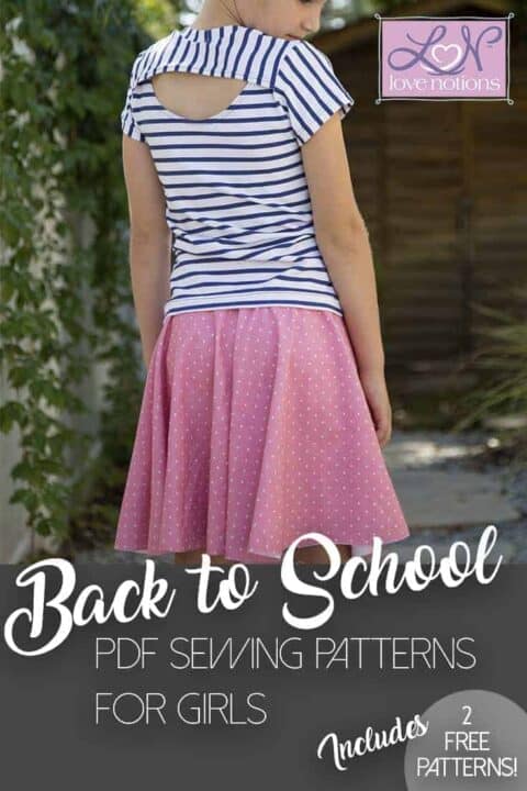 Back to School Sewing for Girls - Love Notions Sewing Patterns