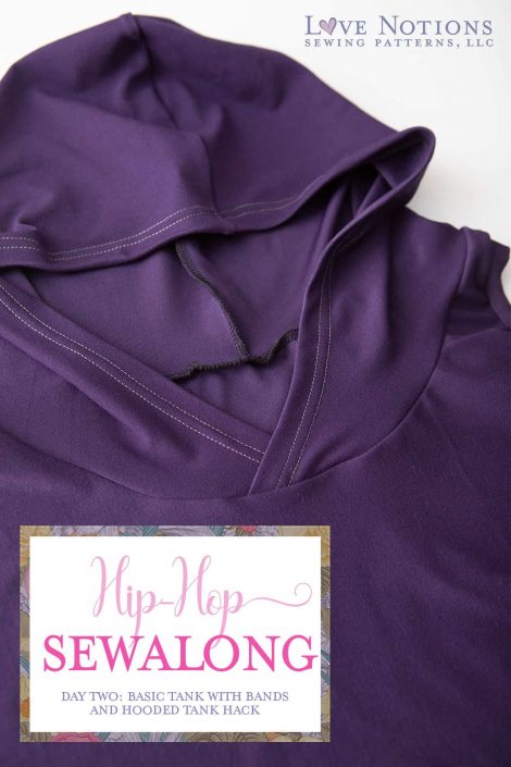 Hip Hop Tank Sew Along: Day Two - Love Notions Sewing Patterns
