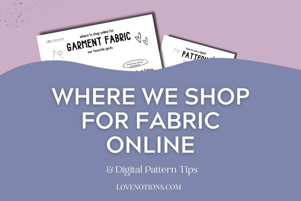 Fabric Shops - Love Notions Sewing Patterns