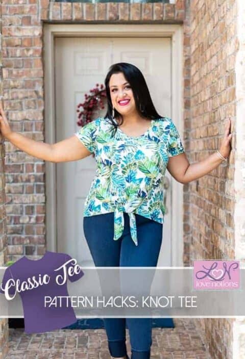 Classic Tee : Knot Front Tee Hack! - Love Notions Sewing Patterns