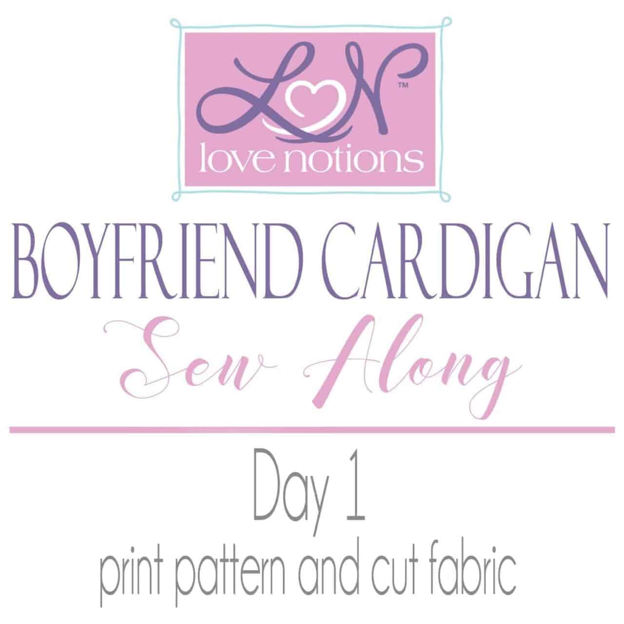 Boyfriend Cardigan Sewalong - Love Notions Sewing Patterns