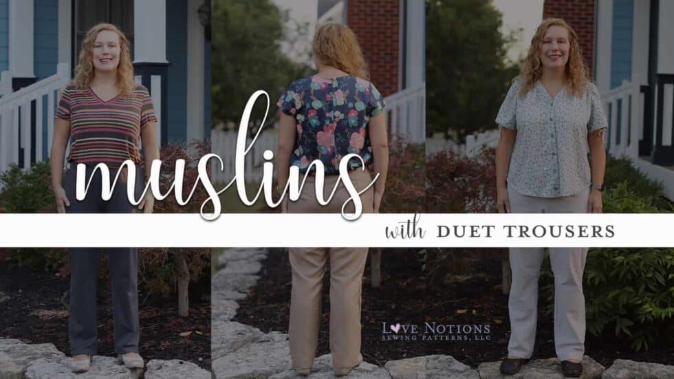 How (and why) to make a muslin for pants - Love Notions Sewing Patterns